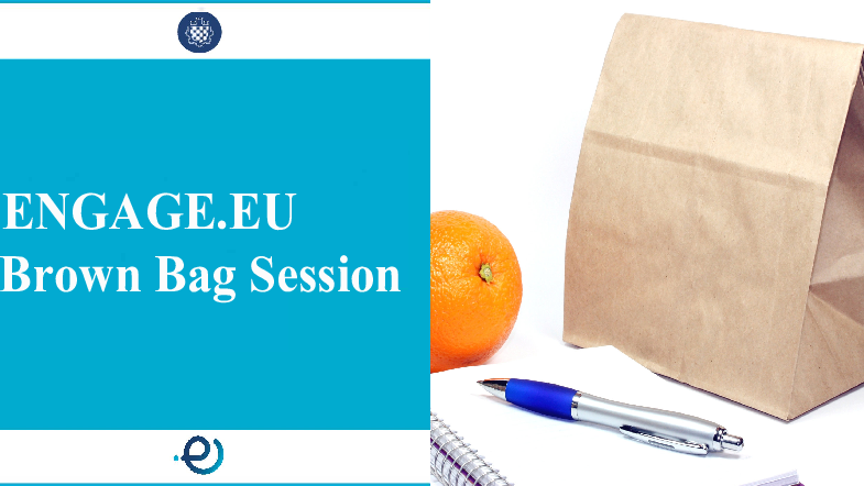 Brown Bag Session Vol. 5: ENGAGE.EU Board of Learners | University of ...
